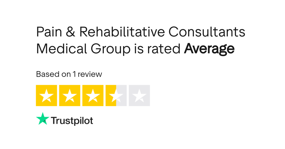Pain & Rehabilitative Consultants Medical Group Reviews | Read Customer ...