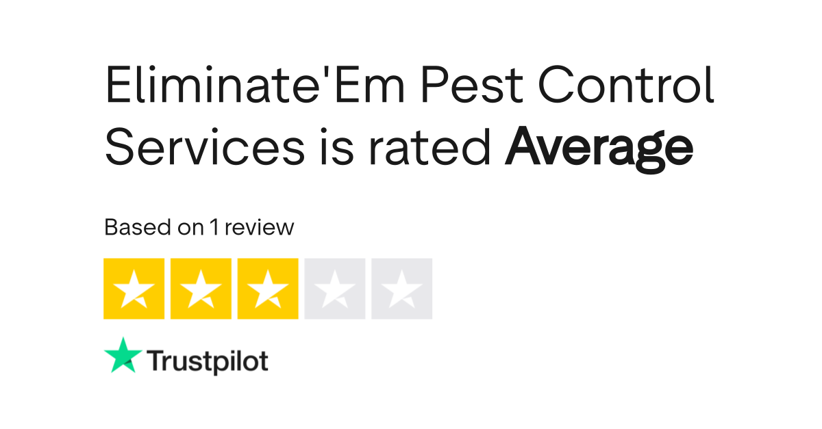 Eliminate'Em Pest Control Services Reviews | Read Customer Service ...
