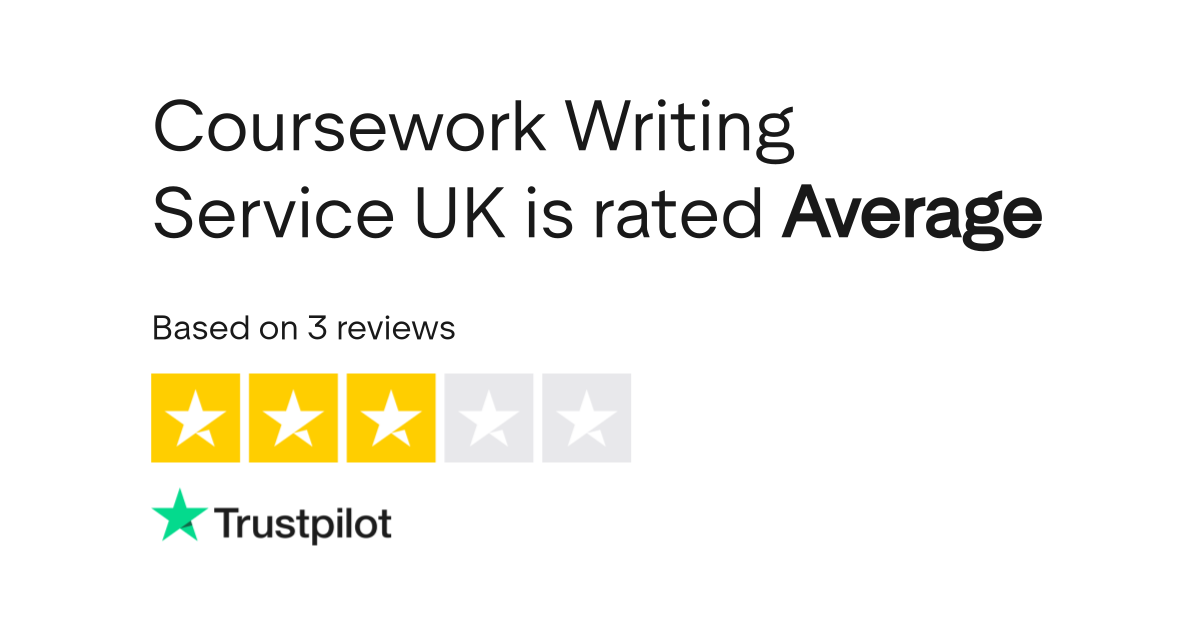 Coursework Writing Service UK Reviews | Read Customer Service Reviews ...