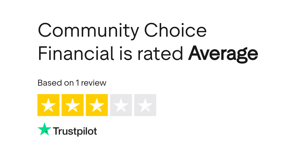 Community Choice Financial Reviews | Read Customer Service Reviews of ...