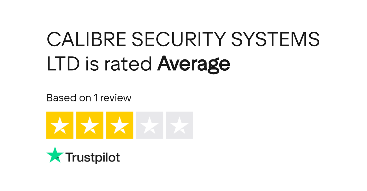 CALIBRE SECURITY SYSTEMS LTD Reviews | Read Customer Service Reviews of ...