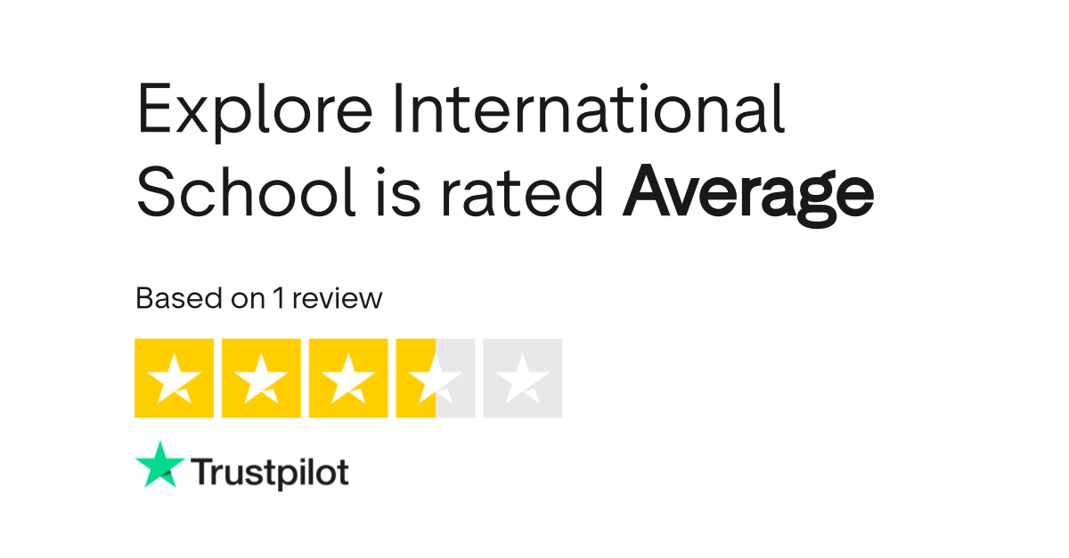 Explore International School Reviews | Read Customer Service Reviews of ...