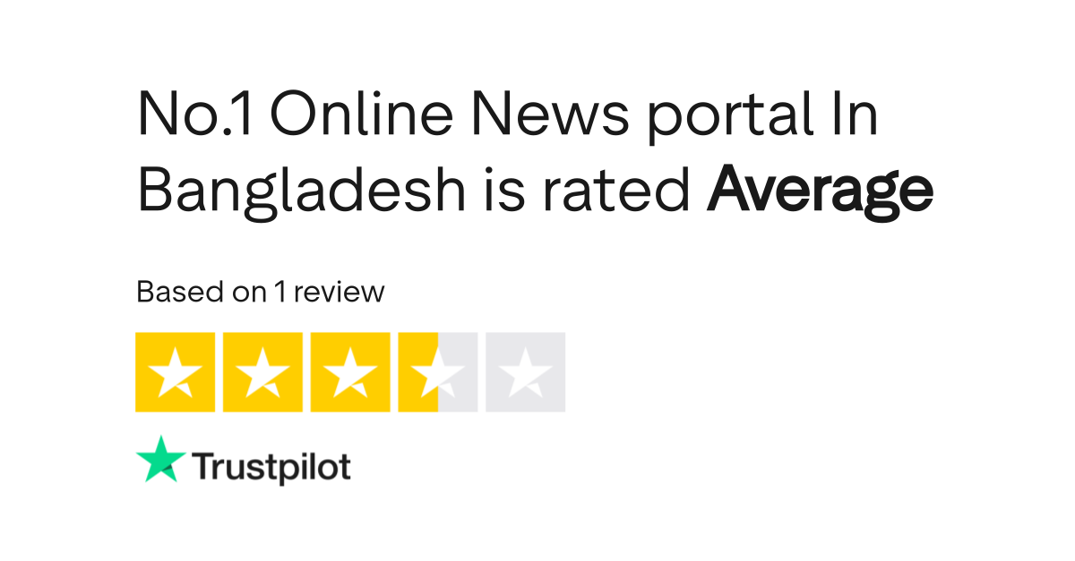 No.1 Online News portal In Bangladesh Reviews | Read Customer Service Reviews of bd24report.com