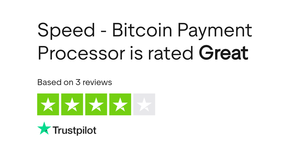Speed - Bitcoin Payment Processor Reviews | Read Customer Service Reviews of tryspeed.com