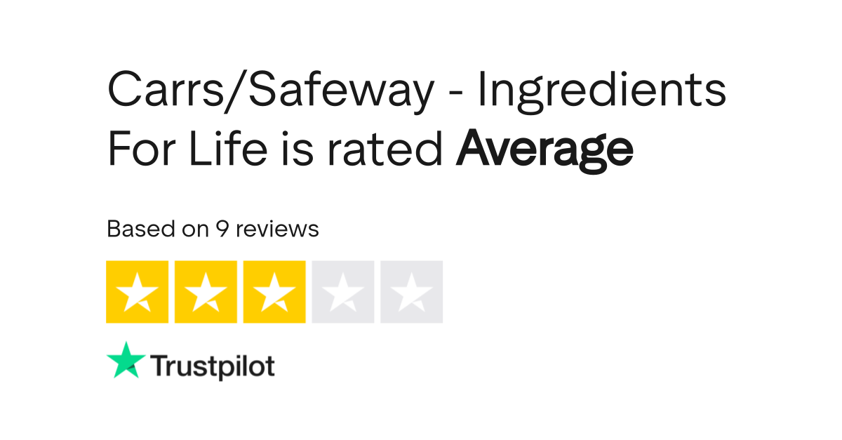 Carrs/Safeway - Ingredients For Life Reviews | Read Customer Service ...