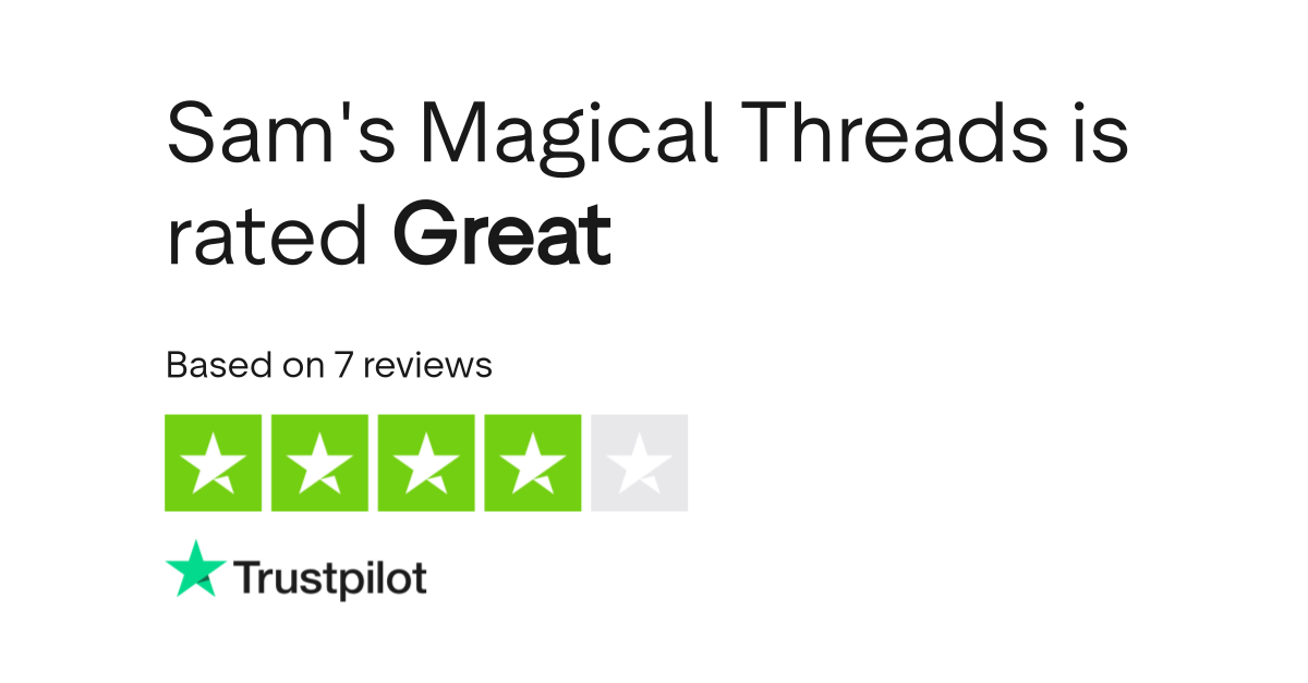 Sam's Magical Threads Reviews | Read Customer Service Reviews of ...